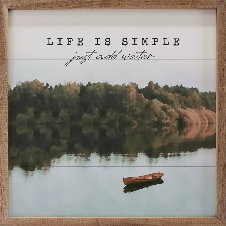 Life is Simple Just Add Water Sign – The Mason Jar
